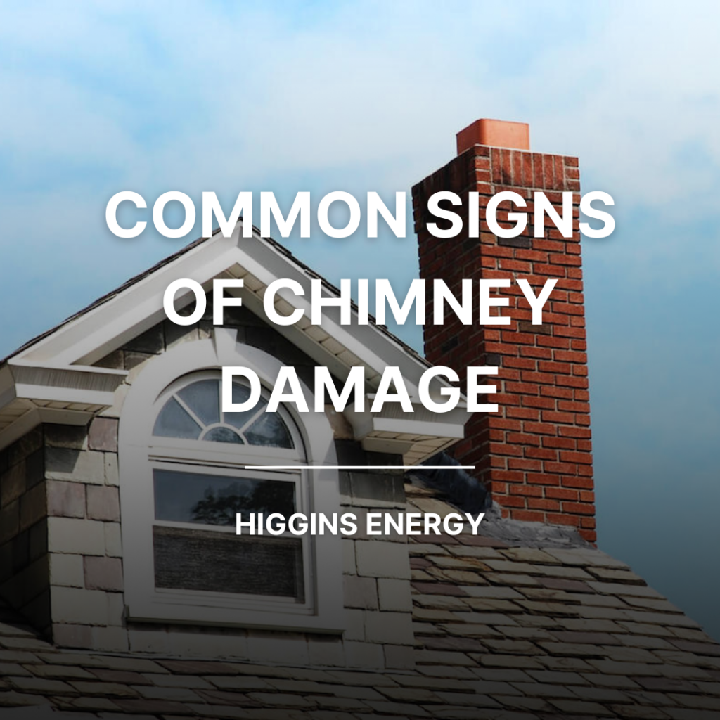 Do You Know the Signs of Chimney Damage? – Higgins Energy Alternatives