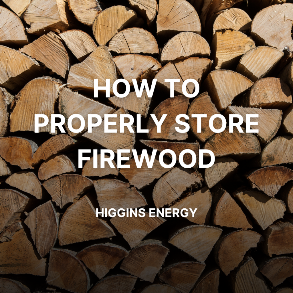 How to Properly Store Firewood – Higgins Energy Alternatives
